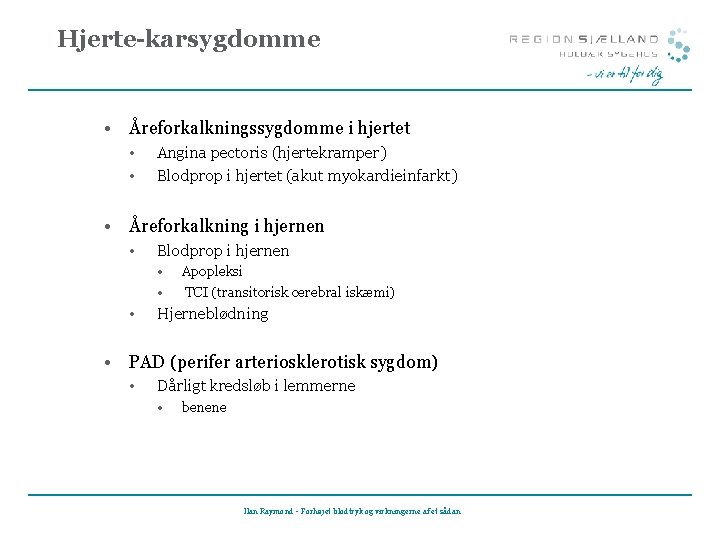 Forhjet blodtryk og virkningerne af et sdan Ilan