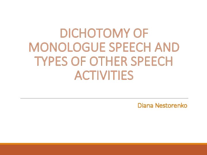DICHOTOMY OF MONOLOGUE SPEECH AND TYPES OF OTHER