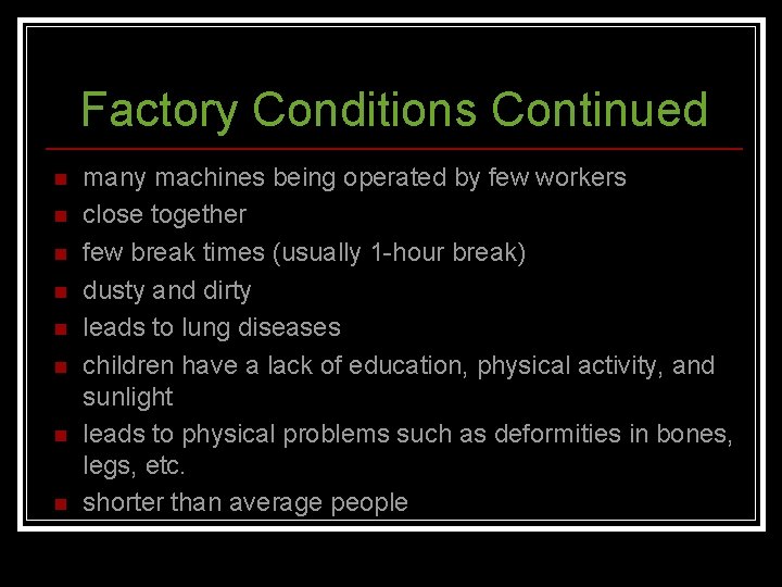 Working Conditions Why was labor angry Working Conditions