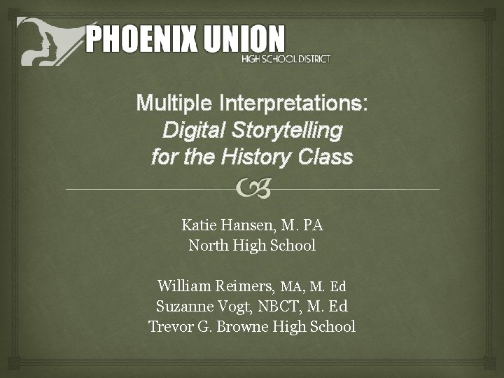 Multiple Interpretations Digital Storytelling for the History Class