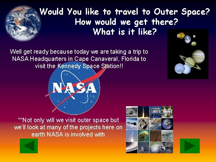 Would You like to travel to Outer Space
