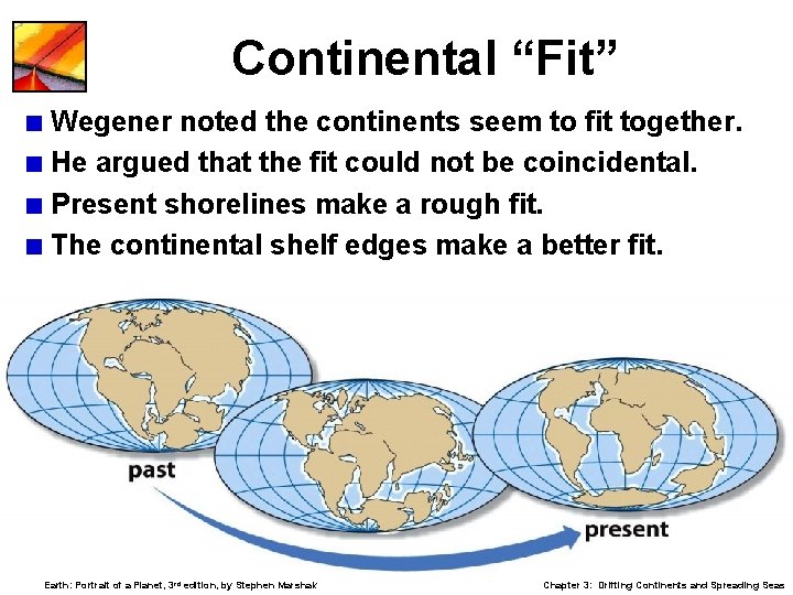Chapter 3 Drifting Continents and Spreading Seas LECTURE