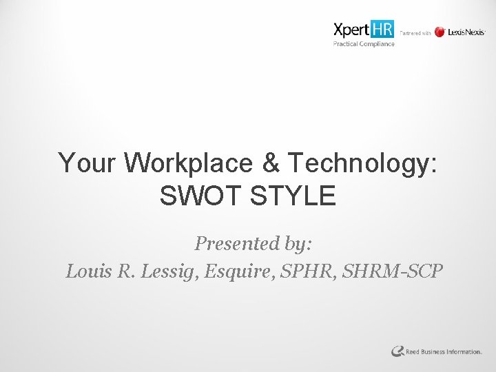 Your Workplace Technology SWOT STYLE Presented by Louis