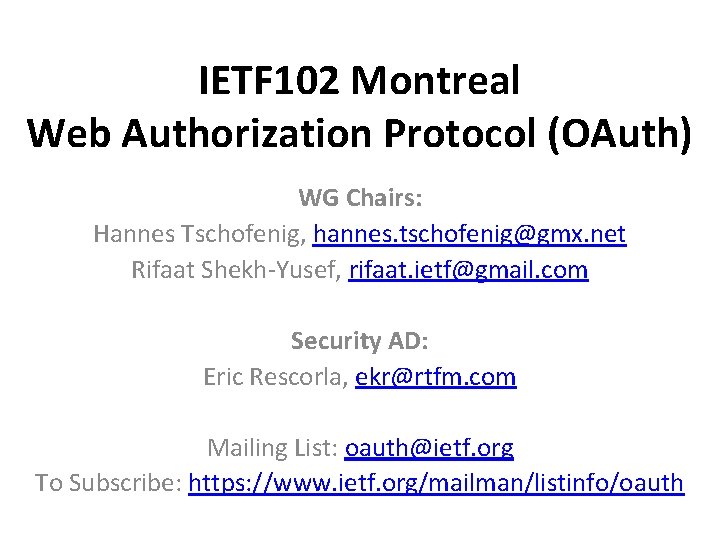 IETF 102 Montreal Web Authorization Protocol OAuth WG