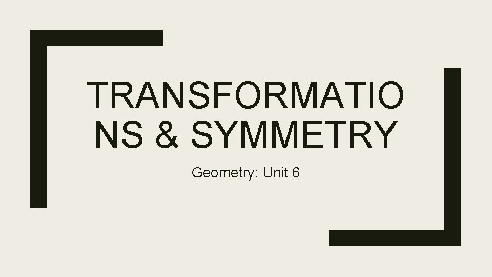Welcome Back Challenge TRANSFORMATIO NS SYMMETRY Geometry Unit
