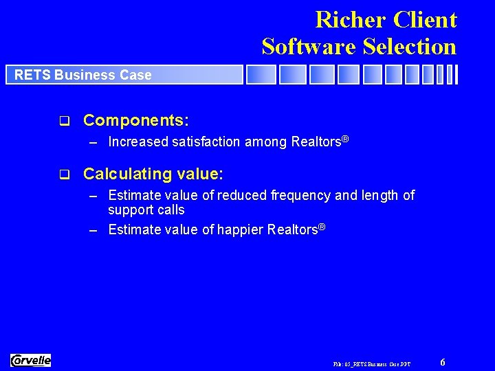 RETS Business Case q Major categories of benefits