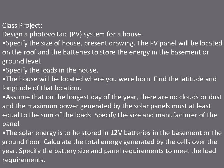Class Project Design a photovoltaic PV system for