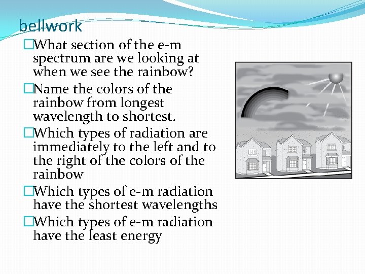 Bellwork 1 draw and label the parts of