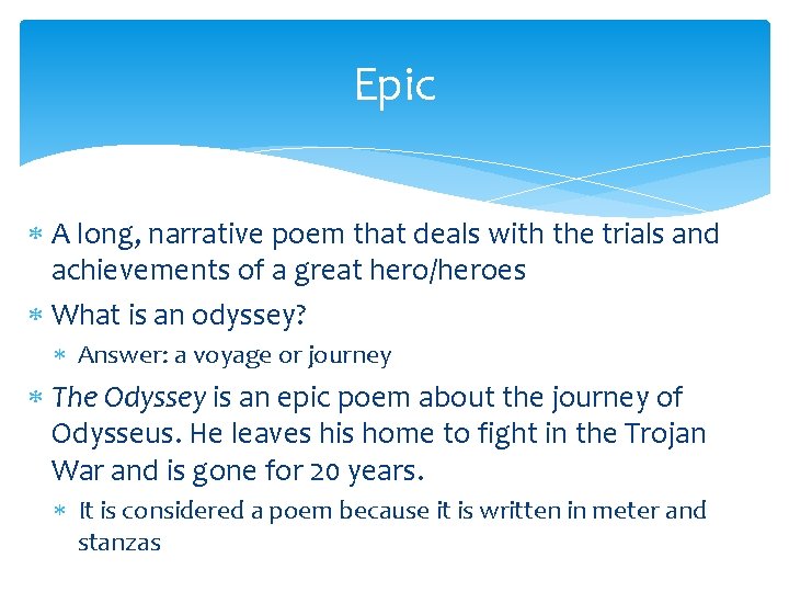 The Odyssey Prereading Notes Epic A long narrative