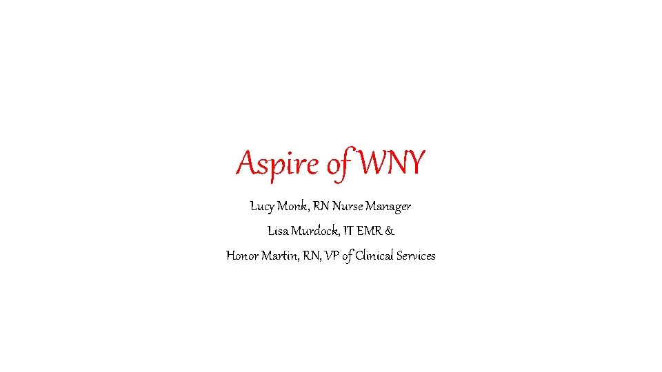 Aspire of WNY Lucy Monk RN Nurse Manager