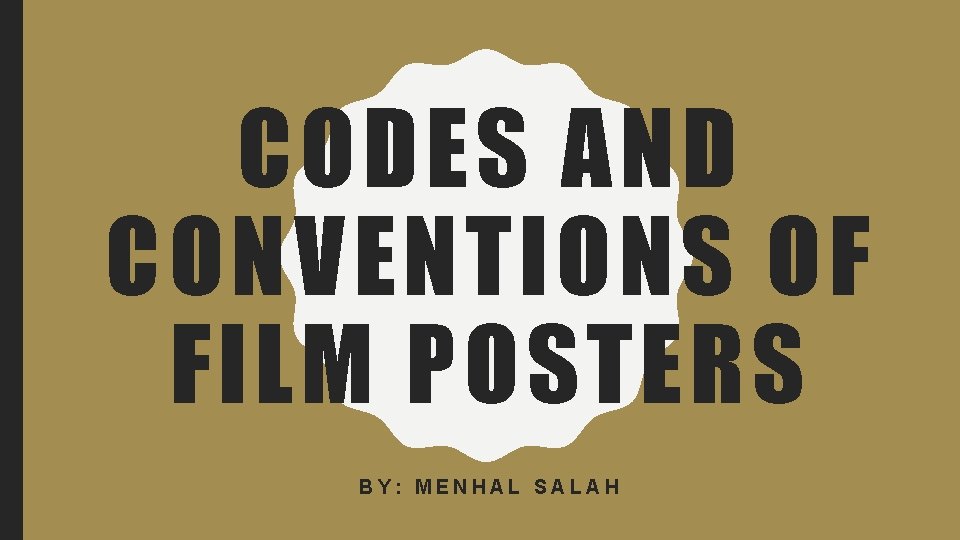 CODES AND CONVENTIONS OF FILM POSTERS BY MENHAL