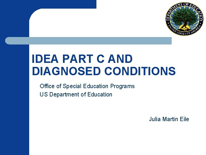 Use of Diagnosed Conditions for IDEA Part C