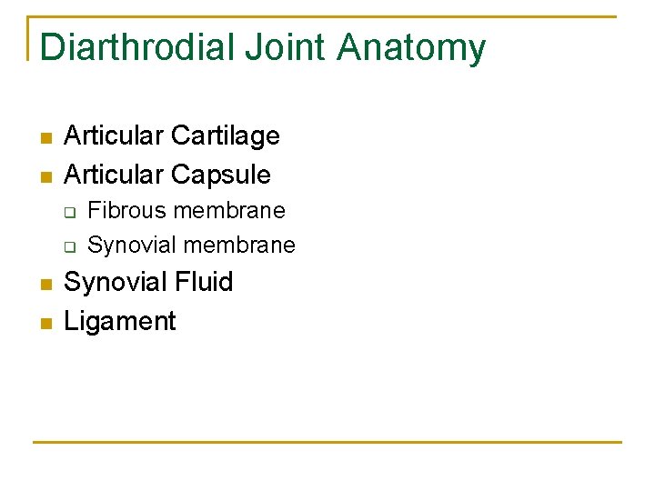 Biomechanics of Joints Articulations Joint Classifications n Structural