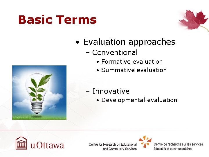 Making program evaluation work for you Brad Cousins