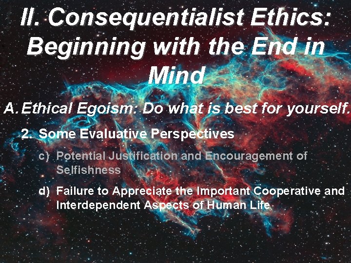 Consequences versus Principles Session 18 I Introduction II