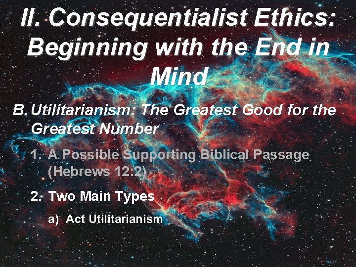 Consequences versus Principles Session 18 I Introduction II