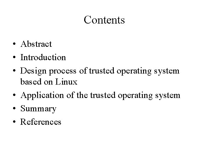 A Design of Trusted Operating System Based on