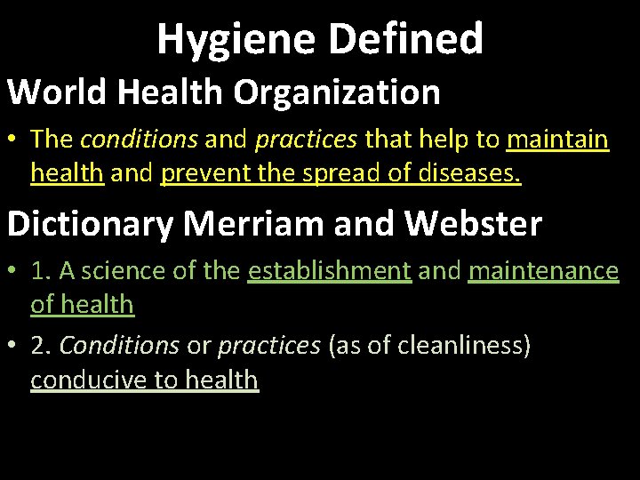 Hygiene Hygiene Defined World Health Organization The conditions