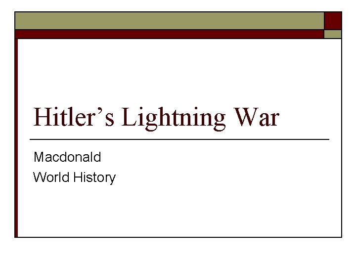 Hitlers Lightning War Macdonald World History Hitler Attacks