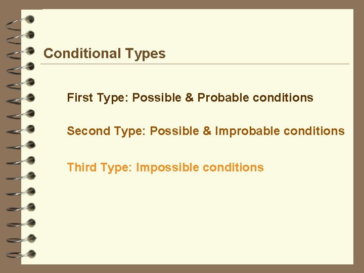 Conditional Sentences by Carmen Torres Conditional Types First