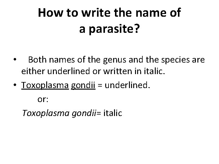 Medical Parasitology Classification of Parasites Parasites are Eukaryotes