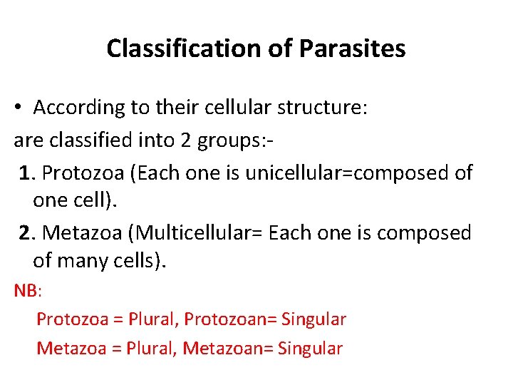 Medical Parasitology Classification of Parasites Parasites are Eukaryotes