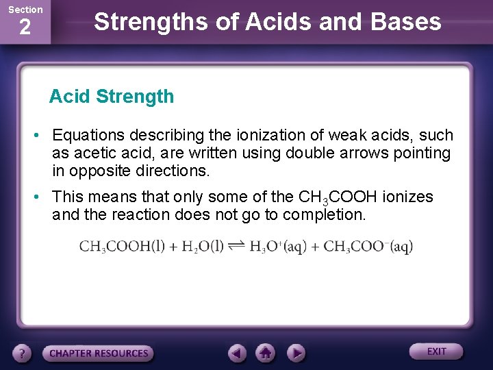 Section 2 Strengths of Acids and Bases Strong