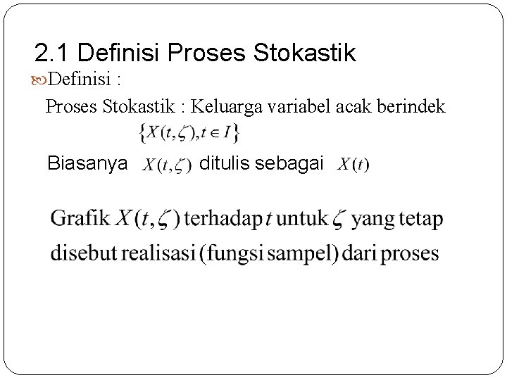 2 PROSES STOKASTIK 1 2 1 Definisi Proses