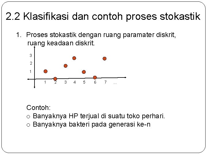 2 PROSES STOKASTIK 1 2 1 Definisi Proses