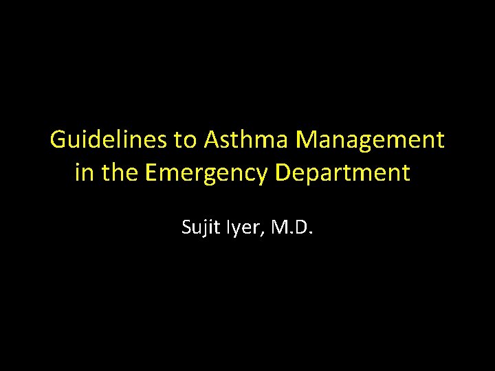 Guidelines to Asthma Management in the Emergency Department