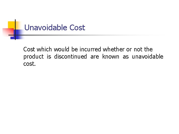 Advanced Cost Management Accounting Decision MakingI Avoidable Cost