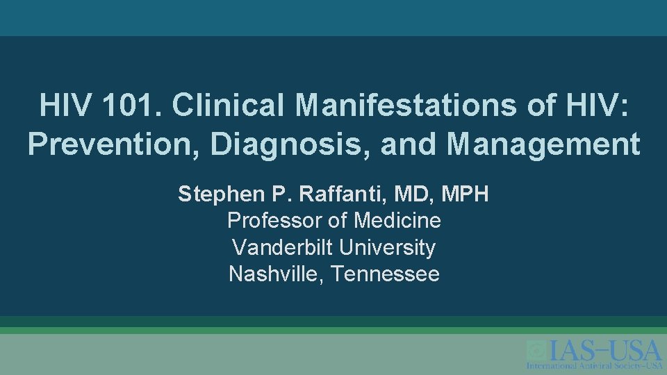 HIV 101 Clinical Manifestations of HIV Prevention Diagnosis