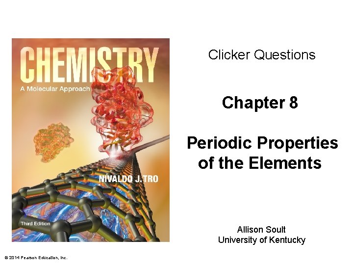 Clicker Questions Chapter 8 Periodic Properties of the