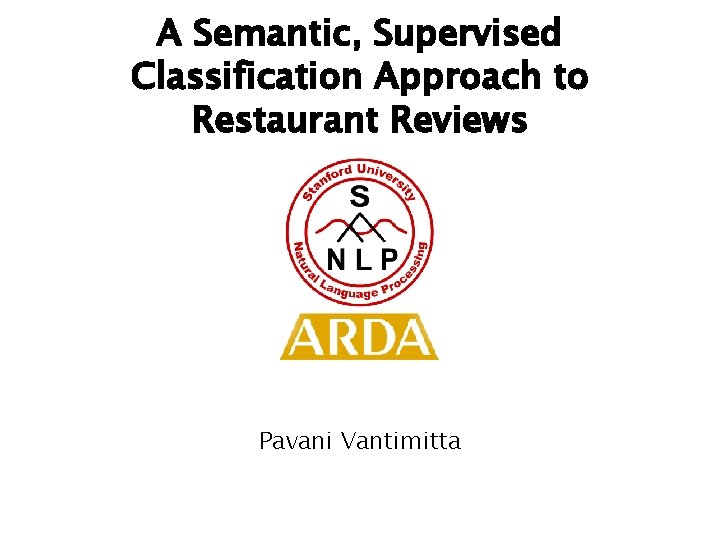 A Semantic Supervised Classification Approach To Restaurant Reviews