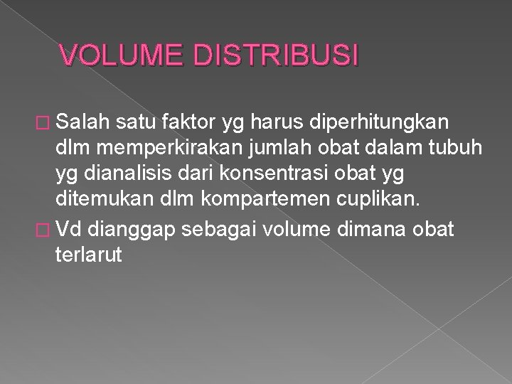 DISTRIBUSI OBAT OBAT EKSTRAVASKUL AR INTRAVASKULA R SISTEM