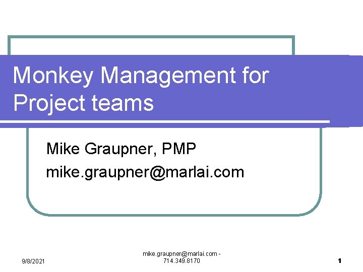 Monkey Management for Project teams Mike Graupner PMP