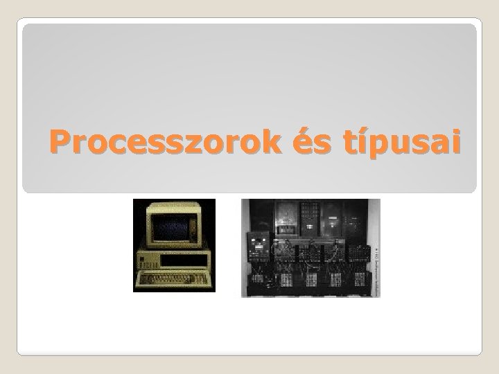 Processzorok s tpusai Processzorok s tpusai 1950 es