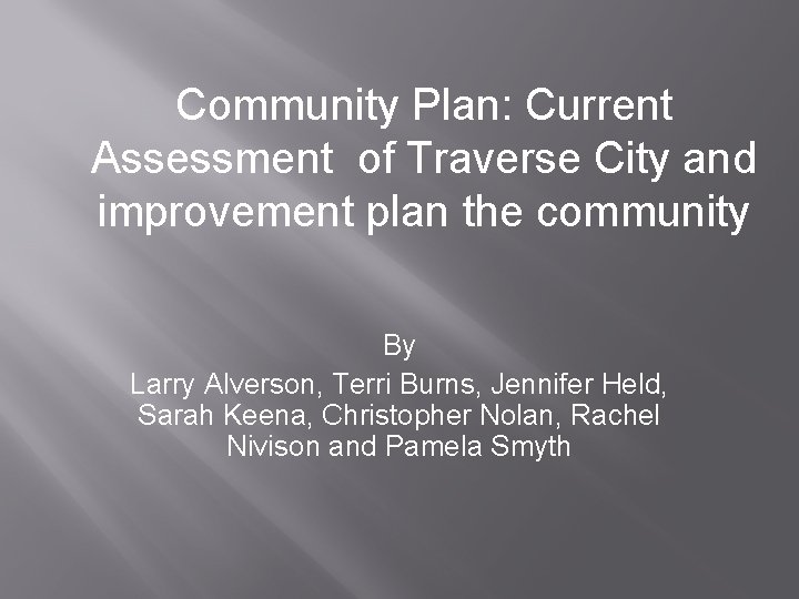 Community Plan Current Assessment of Traverse City and
