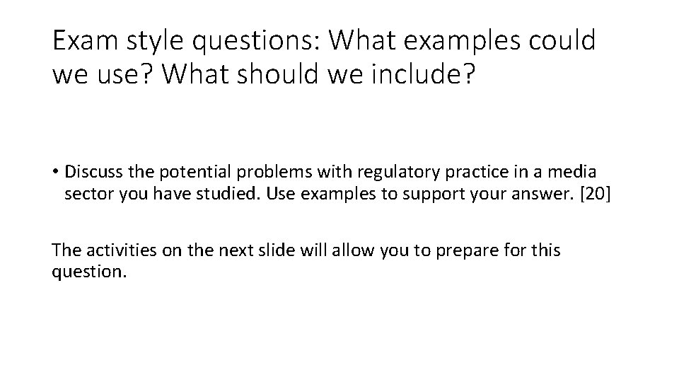 Exam style questions What examples could we use