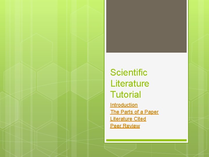 Scientific Literature Tutorial Introduction The Parts of a