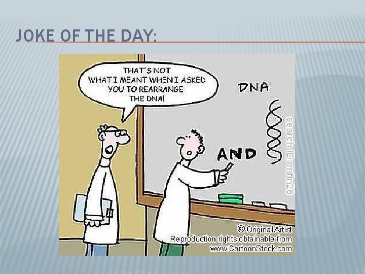 MUTATIONS Biology 12 JOKE OF THE DAY WHAT