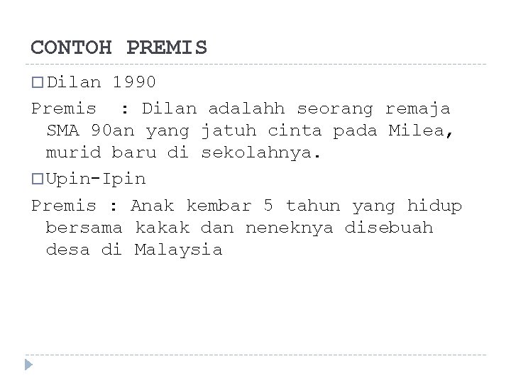 MEMBUAT SKENARIO SKENARIO Skenario adalah buku panduan kita
