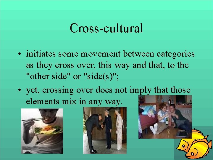 Transculturation Week 5 NJ kang Culture the way