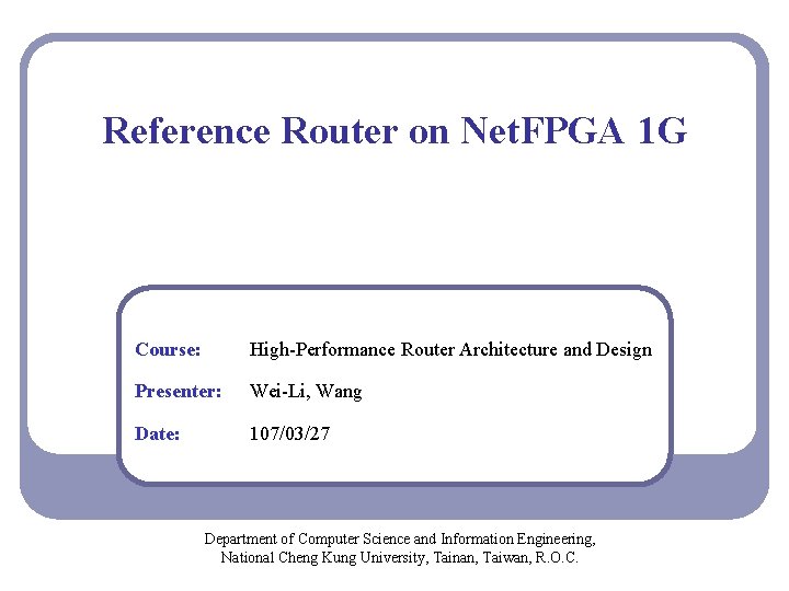 Reference Router on Net FPGA 1 G Course