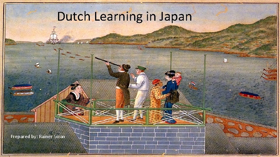 Dutch Learning in Japan Dutch Learning Rangaku in