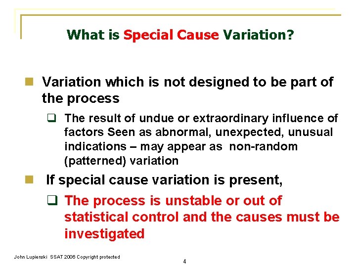 Statistical Process Control John Lupienski SSAT jl sixsigmagmail