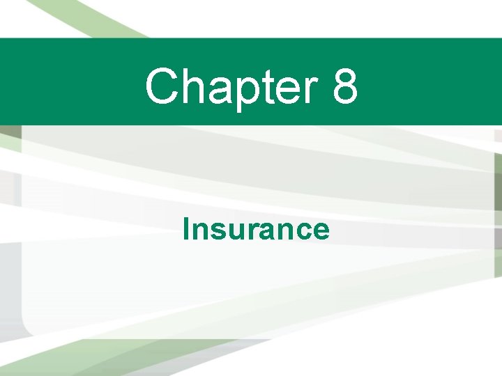 Chapter 8 Insurance Section 8 1 RISK MANAGEMENT