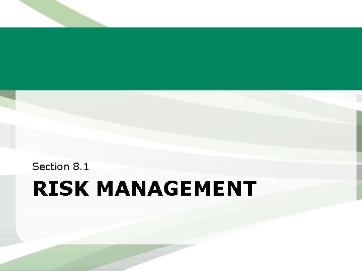 Chapter 8 Insurance Section 8 1 RISK MANAGEMENT