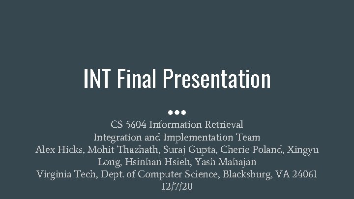 Int Final Presentation Cs 5604 Information Retrieval Integration