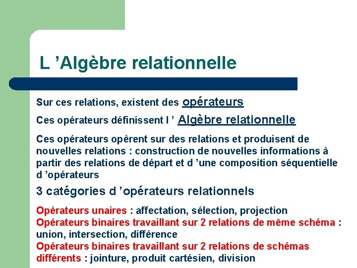 INTRODUCTION AUX BASES DE DONNEES Algbre relationnelle COURS